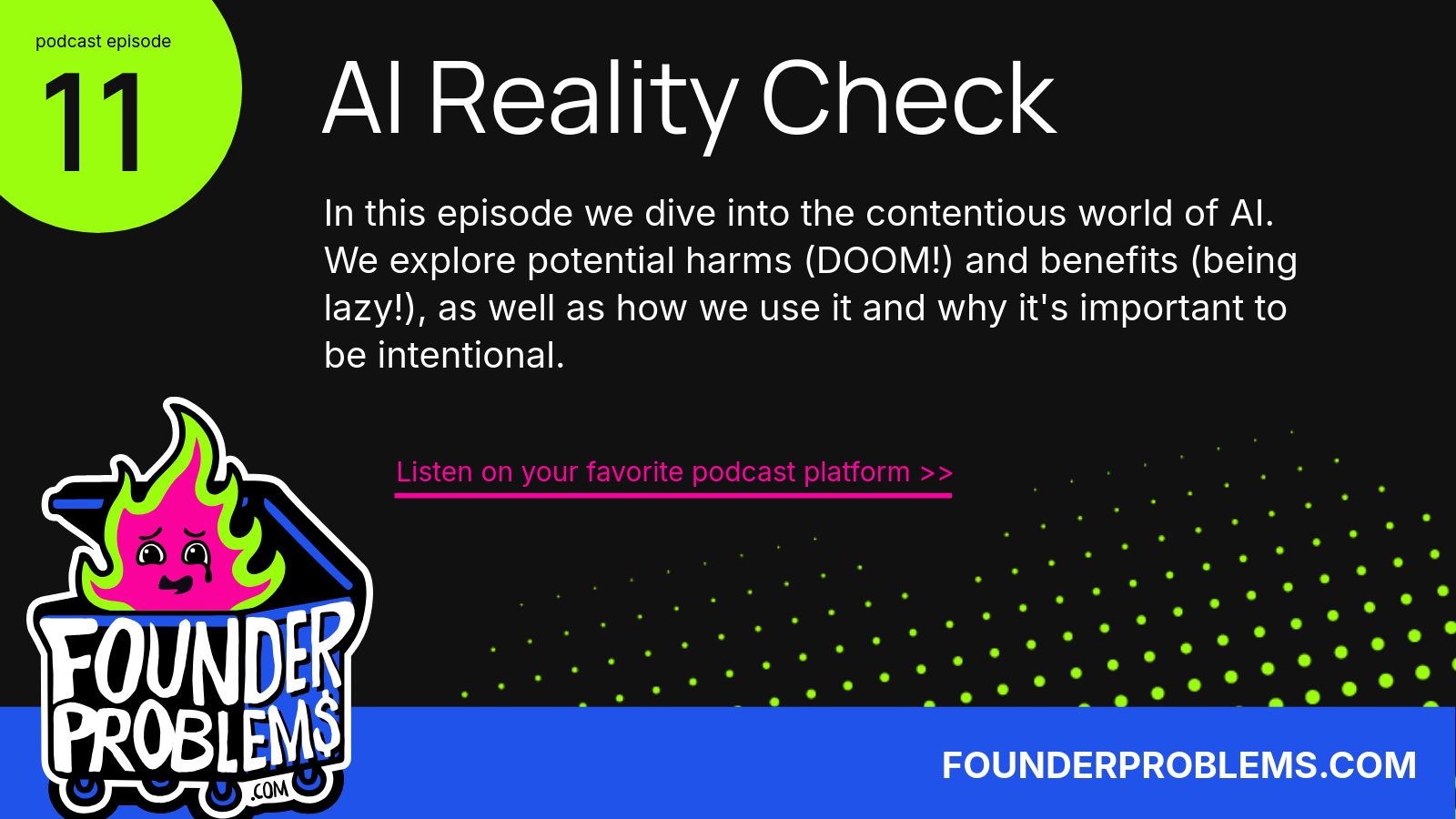 Episode 11: All That AI BS: An Infodump of Facts, Fears and Futuristic Predictions - Founder ...